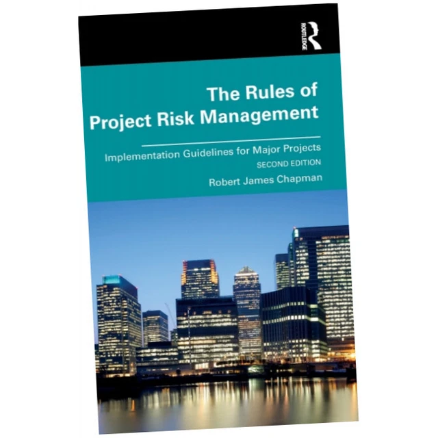 THE RULES OF Project Risk Management - Robert Chapman (Hardback ...