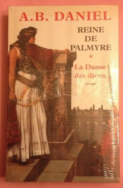 REINE DE PALMYRE "danse des dieux" + La légende de Zénobie A.B Daniel ...