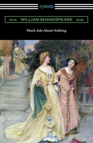 MUCH ADO ABOUT Nothing (Annotated by Henry N. Hudson with an ...