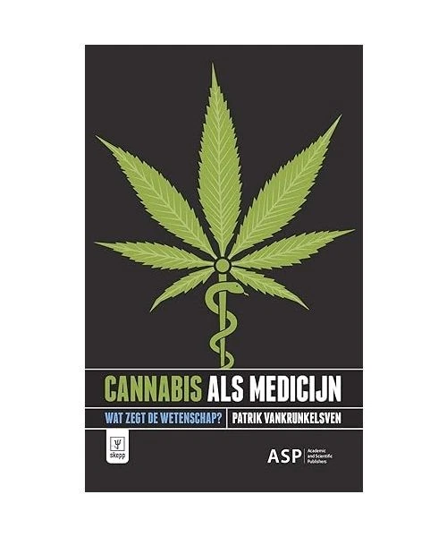 CANNABIS ALS MEDICIJN: wat zegt de wetenschap? [SKEPP], Vankrunkelsven ...