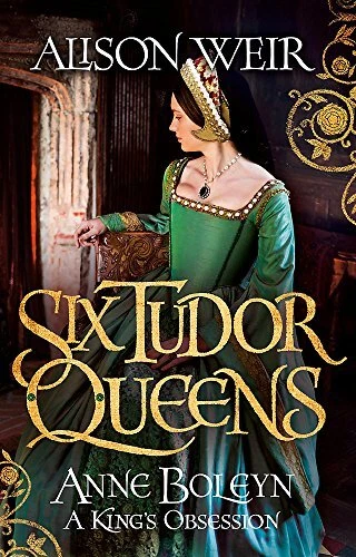SIX TUDOR QUEENS: Anne Boleyn, A King'..., Weir, Alison EUR 137,39 ...
