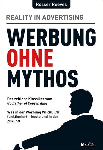 WERBUNG OHNE MYTHOS | Rosser Reeves | 2021 | deutsch EUR 16,99 ...