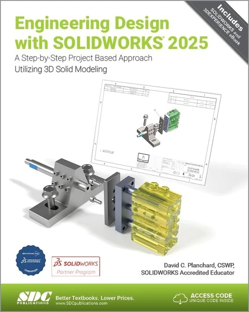 ENGINEERING DESIGN WITH SOLIDWORKS 2025: A Step-by-Step Project Based ...