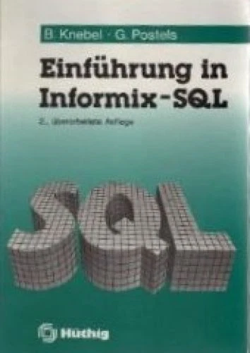 EINFÜHRUNG IN INFORMIX - SQL Knebel, Bernd und Gerhard Postels EUR 63,90 - PicClick FR