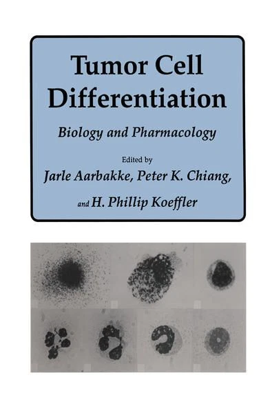 TUMOR CELL DIFFERENTIATION Biology and Pharmacology Aarbakke, Jarle ...