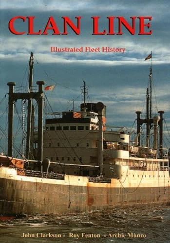 CLAN LINE: ILLUSTRATED Fleet History, Munro, Archie £4.21 - PicClick UK