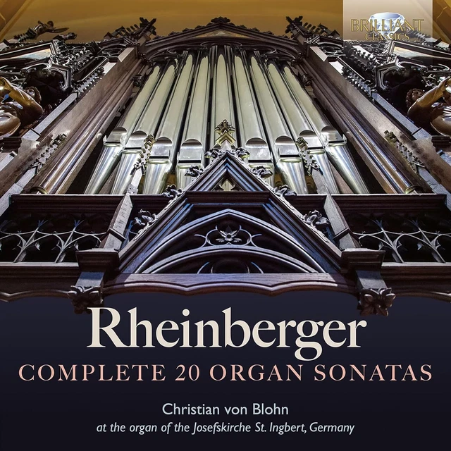 JOSEF GABRIEL RHEINBERGER Rheinberger: Complete 20 Organ Sonatas (CD ...
