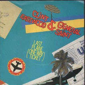 CLINT EASTWOOD AND General Saint Last Plane 7" vinyl UK MCA 1984 B/w ...