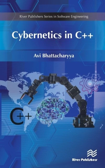 CYBERNETICS IN C++ By Avi (Shomiron Institute, UK) Bhattacharyya ...