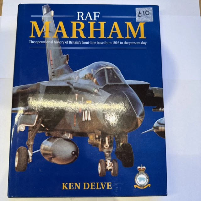 RAF MARHAM: THE Operational History of Britain's Front-line Base by Ken Delve £10.00 - PicClick UK