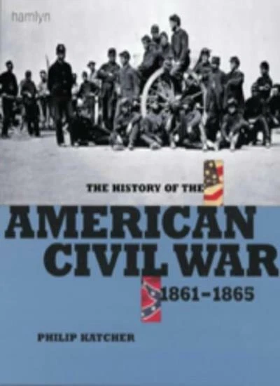 THE HISTORY OF the American Civil War 1861-1865,Philip Katcher EUR 4,03 ...