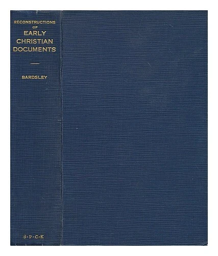 BARDSLEY, HERBERT JAMES (B.1865) Reconstructions De Early Chrétien ...