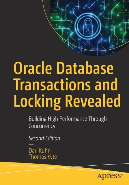 Oracle Database Transactions And Locking Revealed By Thomas Kyte New Paperback Eur 65 98