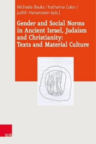 JUDITH HARTENST GENDER and Social Norms in Ancient Israel, Early ...