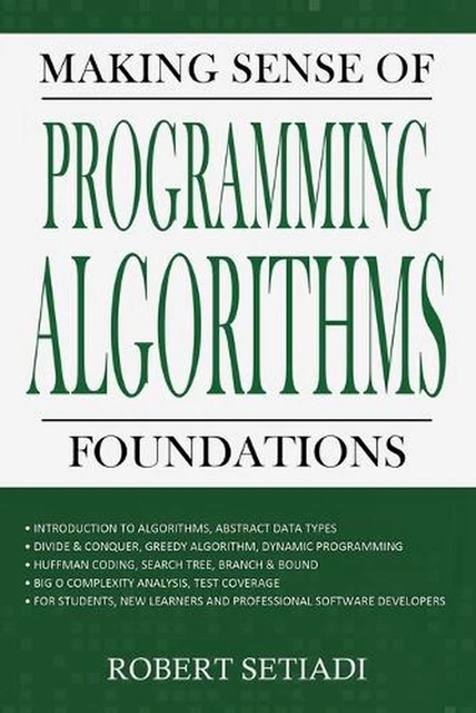 MAKING SENSE OF Programming Algorithms Foundations by Robert Setiadi Paperback B EUR 23,34 ...