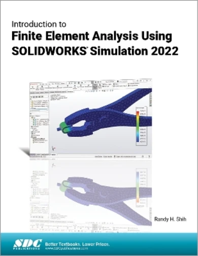 Introduction To Finite Element Analysis Using Solidworks Simulation 2022 Poche Eur 11256