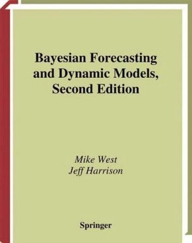 Bayesian Forecasting And Dynamic Models Springer Series In Statistics