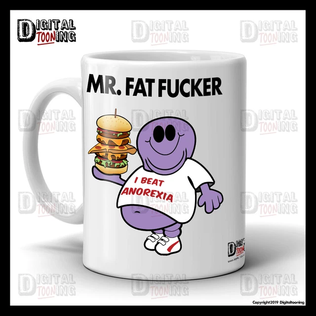 MR FAT F*CKER Mug Obese Fatty Chubby Slob Secret Santa Xmas Christmas ...