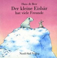 DER KLEINE EISBÄR hat viele Freunde de Beer, Hans de | Livre | état ...
