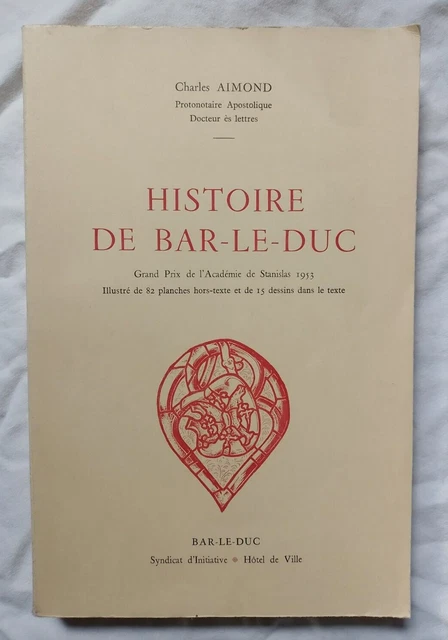 HISTOIRE DE BAR Le Duc par Charles Aimond EUR 30,00 - PicClick FR