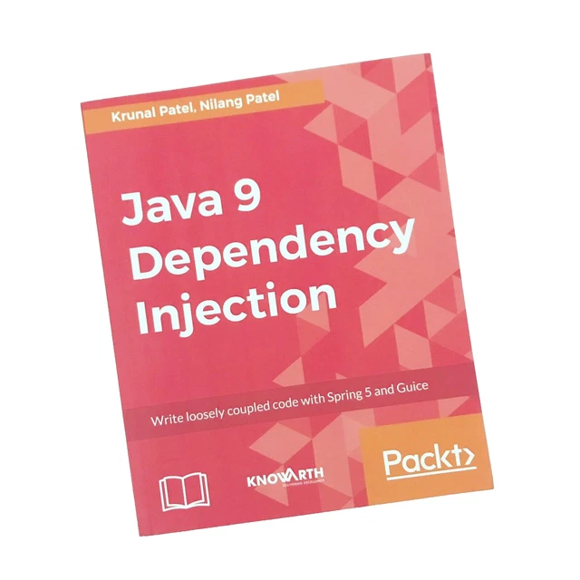 JAVA 9 DEPENDENCY Injection Writing Code Spring 5 and Guice Paperback ...