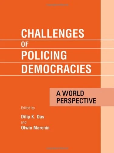 CHALLENGES OF POLICING Democracies: A World Perspective-Dilip Da £9.39 ...