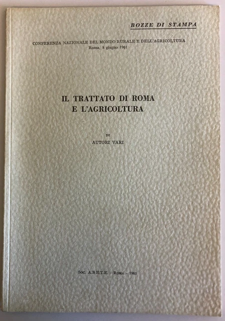 RARISSIMO LIBRO CEE Il trattato di Roma e l'agricoltura 1961 Bozze di ...