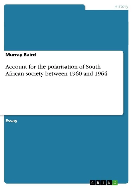 MURRAY BAIRD | Account for the polarisation of South African society ...