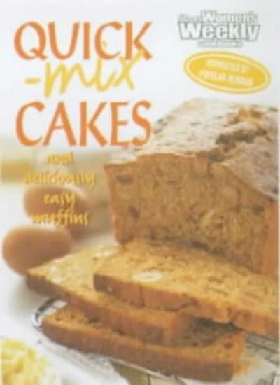 QUICK-MIX CAKES (&AUSTRALIAN Women's Weekly" Home Library),Maryanne ...