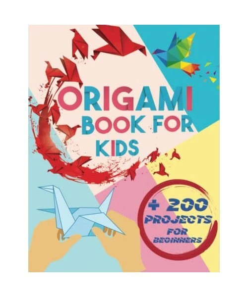 ORIGAMI BOOK FOR Kids: Step-by-Step Instructions in Over 200 Diagrams ...