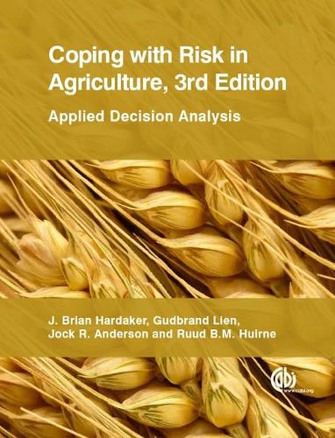 COPING WITH RISK in Agriculture: Applied Decision Analysis by J. Brian ...