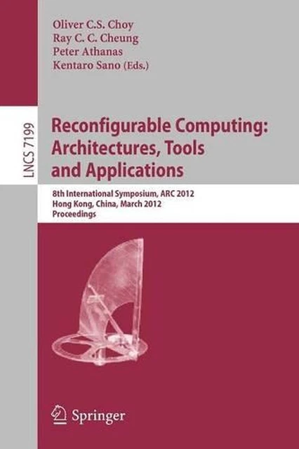 Reconfigurable Computing Architectures Tools And Applications 8th Internation Eur 7450