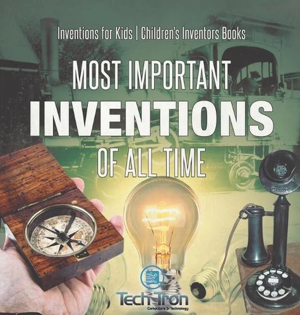 MOST IMPORTANT INVENTIONS Of All Time Inventions for Kids Children's ...