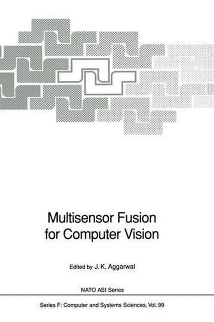 Multisensor Fusion For Computer Vision By J K Aggarwal English Paperback Book Eur 261 49