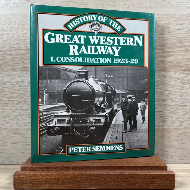 HISTORY OF THE Great Western Railway 1 Consolidation 1923 29 Peter ...