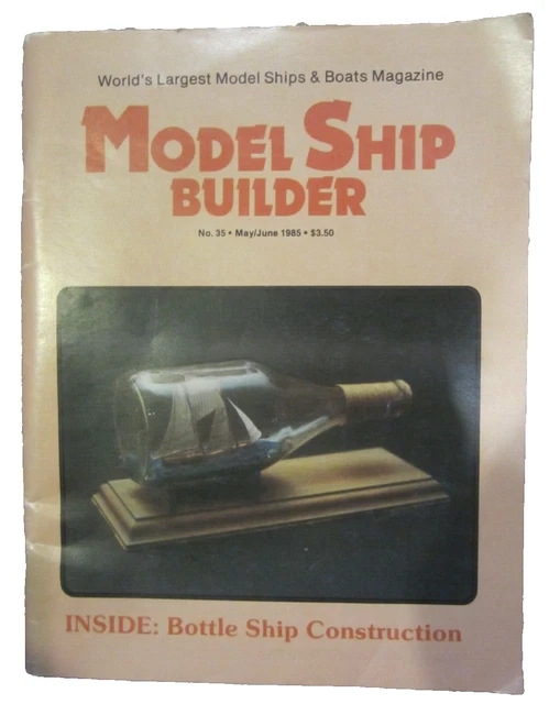 MODEL SHIP BUILDER Magazine No. 35 Dated May/June 1985, Vintage Copy ...