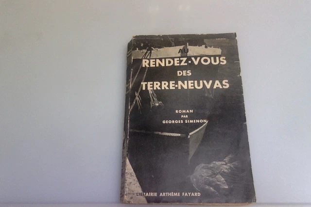 GEORGES SIMENON RENDEZ-VOUS DES TERRE-NEUVAS Arthème Fayard 1938 EUR 19 ...