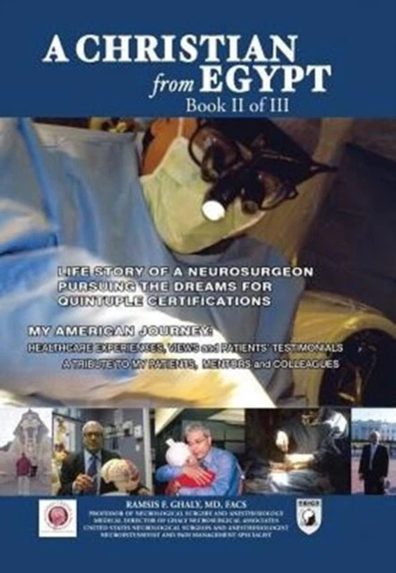 GHALY MD FACS - A CHRISTIAN FROM EGYPT LIFE STORY OF A NEUROSURGEON P ...