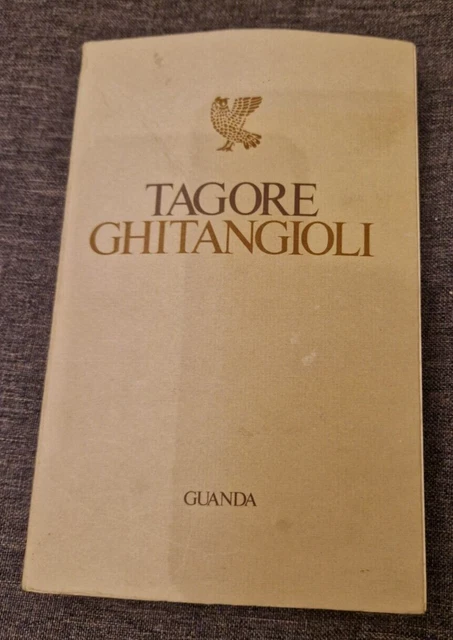 RABINDRANATH TAGORE GHITANGIOLI U. Guanda Editore La fenice 1976 2a ed ...