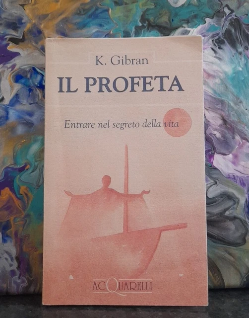 IL PROFETA DI Kahlil Gibran Edizione Acquarelli 1996 EUR 4,90 - PicClick IT