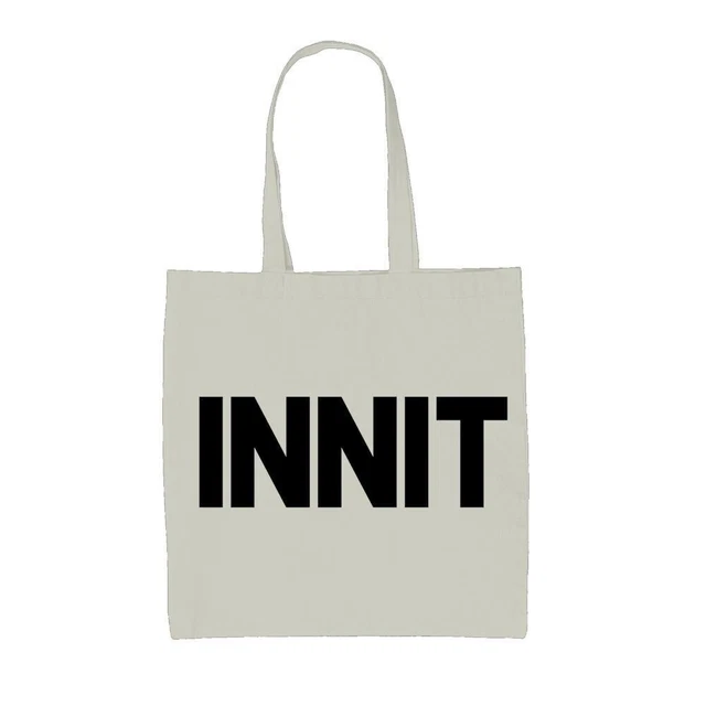 INNIT - TOILE Sac - Slang Rue Bande Refroidir Langue Drôle Cadeau EUR ...