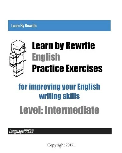 LEARN BY REWRITE ENGLISH PRACTICE EXERCISES FOR IMPROVING By ...