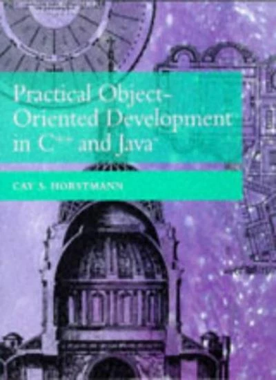PRACTICAL OBJECT-ORIENTED DEVELOPMENT in C++ and Java By Cay S. $15.52 ...