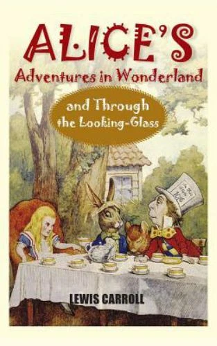 ALICE'S ADVENTURES IN Wonderland and Through the Looking-Glass par Carroll, Lewis EUR 5,69 ...