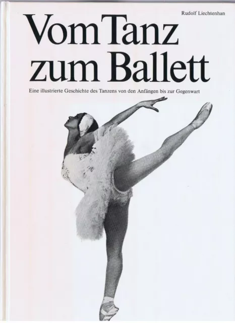 VOM TANZ ZUM Ballett Geschichte des Tanzens - Rudolf Liechtenhan - 1983 ... VOM TANZ ZUM Ballett Geschichte des Tanzens - Rudolf Liechtenhan - 1983 ...