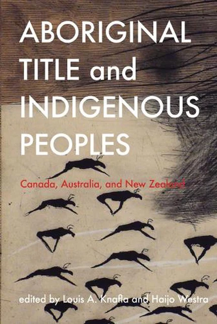 ABORIGINAL TITLE AND Indigenous Peoples: Canada, Australia, and New ...