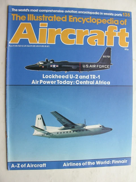 ILLUSTRATED ENCYCLOPEDIA OF AIRCRAFT No 135 Lockheed U-2 & TR-1 ...