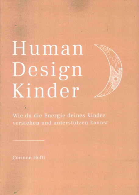 HUMAN DESIGN KINDER - Wie du die Energie deines Kindes verstehen und ...