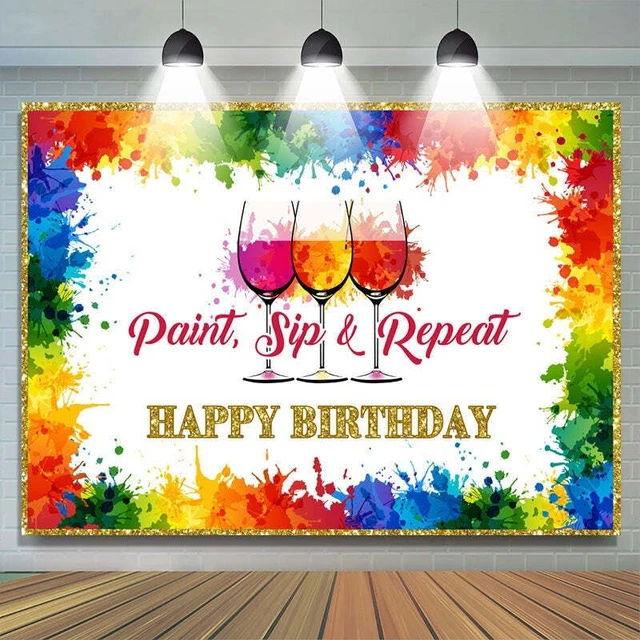 PAINT SIP AND Repeat Rainbow Happy Birthday Backdorp $39.77 - PicClick AU