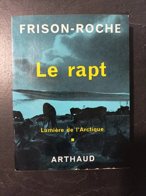 LE RAPT - Frison-Roche - Lumière de l'Arctique - Caf EUR 9,90 - PicClick FR